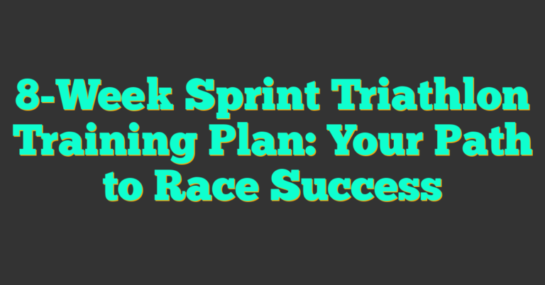 8-Week Sprint Triathlon Training Plan: Your Path to Race Success (2025)