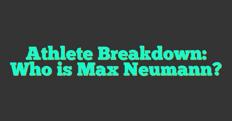 Athlete Breakdown: Who is Max Neumann? (2026)