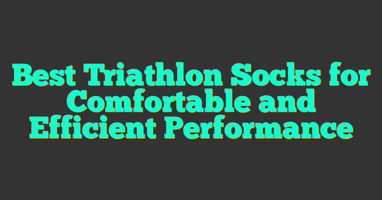 Best Triathlon Socks for Comfortable and Efficient Performance (2025)