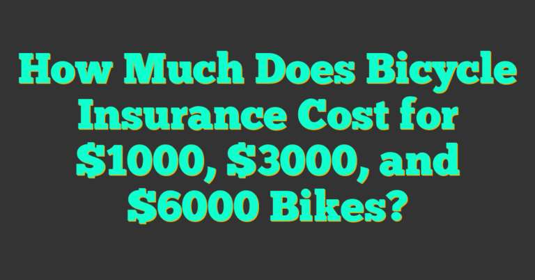 How Much Does Bicycle Insurance Cost for $1000, $3000, and $6000 Bikes ...