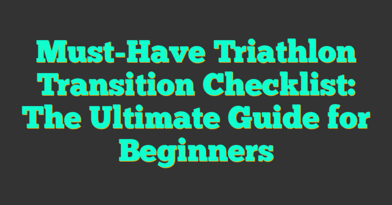 Must-Have Triathlon Transition Checklist: The Ultimate Guide for ...