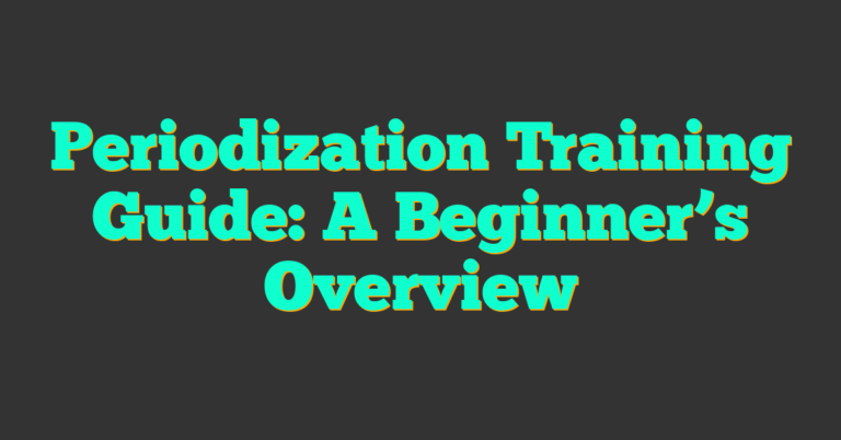 Periodization Training Guide: A Beginner's Overview (2025)