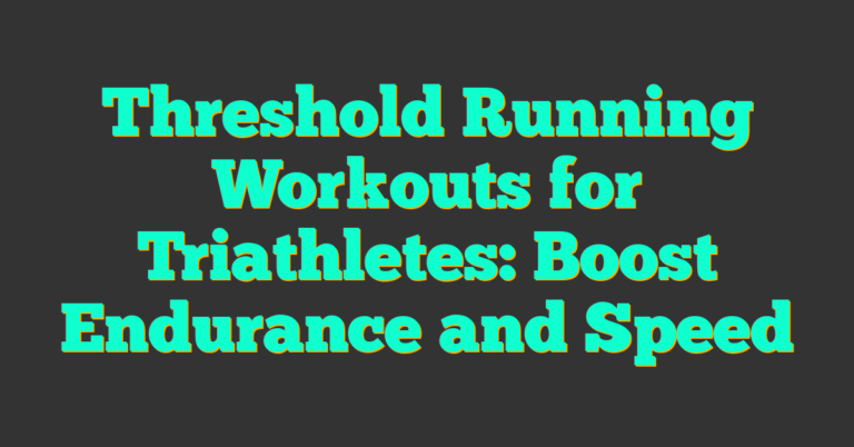 Threshold Running Workouts for Triathletes: Boost Endurance and Speed ...