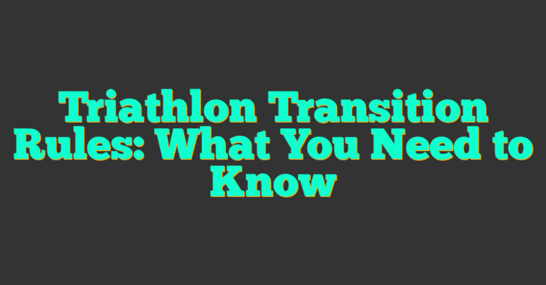 Triathlon Transition Rules: What You Need to Know (2025)